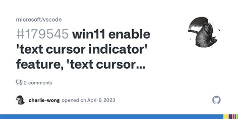 Win11 Enable Text Cursor Indicator Feature Text Cursor Indicator Shows Up At Wrong Position