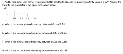 Solved 4 An Fm Modulator Uses Carrier Frequency 200khz