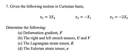 Solved Given The Following Motion In Cartesian Basis Chegg