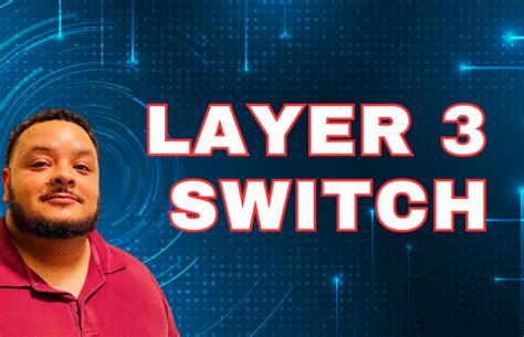 What Is A Layer 3 Switch Tech Gee