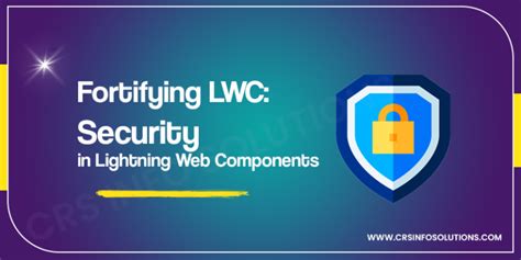 Fortifying Lwc Security In Lightning Web Components