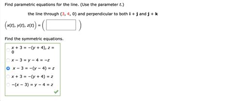 Solved Find Parametric Equations For The Line Use The Chegg
