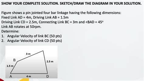 Solved SHOW YOUR COMPLETE SOLUTION SKETCH DRAW THE DIAGRAM Chegg