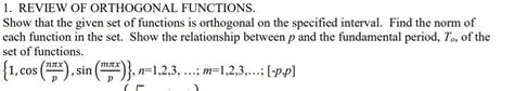 Solved REVIEW OF ORTHOGONAL FUNCTIONS Show That The Chegg Com