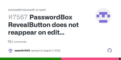 Passwordbox Revealbutton Does Not Reappear On Edit Starting · Issue 7567 · Microsoftmicrosoft