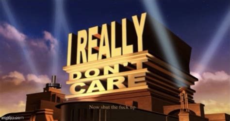 I Really Dont Care Imgflip