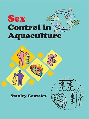 Sex Control In Aquaculture Sex Control In Aquaculture Unknown Author