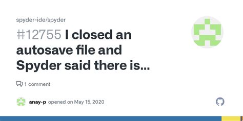 I Closed An Autosave File And Spyder Said There Is Some Error · Issue 12755 · Spyder Idespyder