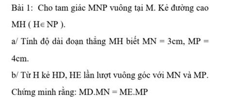 Bài 1: Cho tam giác MNP vuông tại M. Kẻ đường cao MH (HE NP). a/ Tính ...