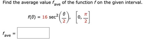 Solved Find The Average Value F Ave Of The Function F On The