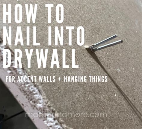 How To Nail Into Drywall Mama And More