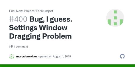 Bug I Guess Settings Window Dragging Problem · Issue 400 · File New