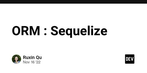 Orm Sequelize Dev Community