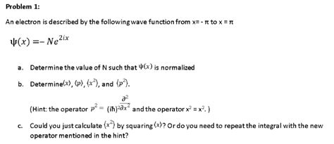 Solved An Electron Is Described By The Following Wave Chegg Com