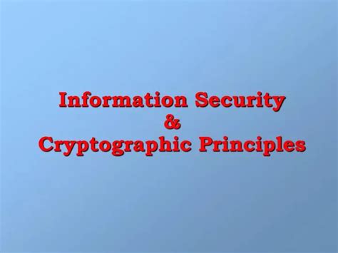 Ppt Information Security And Cryptographic Principles Powerpoint Presentation Id1660648