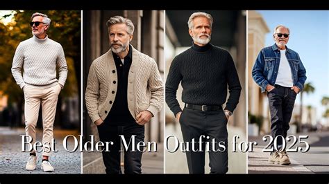 Older Men Fashion 2025 Best Outfit Ideas For Timeless Style Youtube