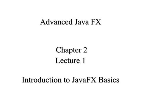 Chapter 2 Javafx Ui Controls And Multimediapptx