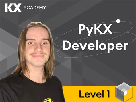 Pykx Developer Level 1 Kx Academy