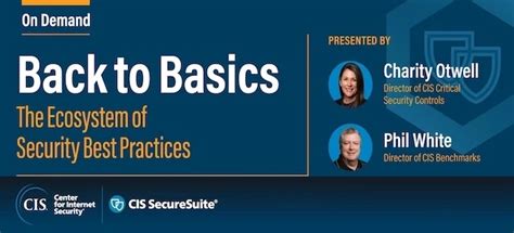 Back To Basics Webinar The Ecosystem Of Cis Security Best Practices Help Net Security
