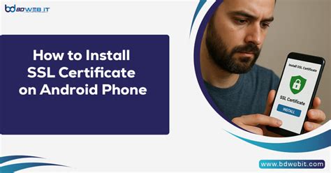 How To Install Ssl Certificate On Android Phone