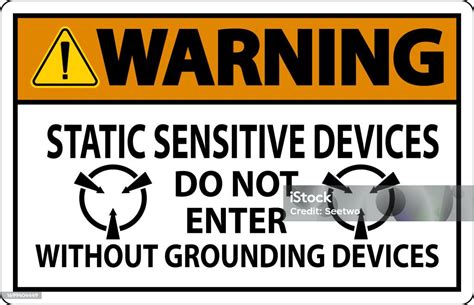 Warning Sign Static Sensitive Devices Do Not Enter Without Grounding Devices Stock Illustration