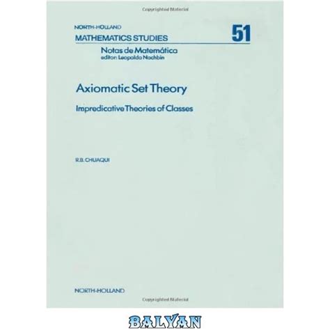 خرید و قیمت دانلود کتاب Axiomatic Set Theory Impredicative Theories Of Classes ا نظریه مجموعه