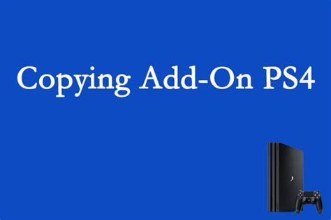 9 Methods How To Fix The Copying Add On PS4 Issue