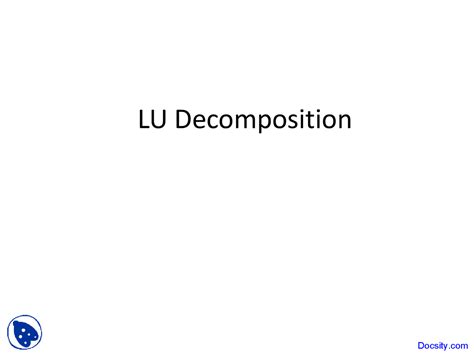 Lu Decomposition Numerical Methods Lecture Slides Docsity