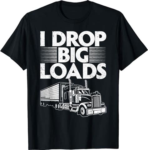 Funny Trucker Design For Men Women Semi Truck Driver Lover T Shirt