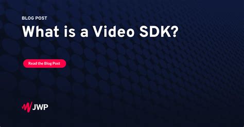 What Is A Video SDK JW Player