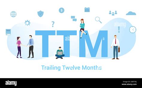 Ttm Trailing Twelve Month Concept With Big Word Or Text And Team People With Modern Flat Style