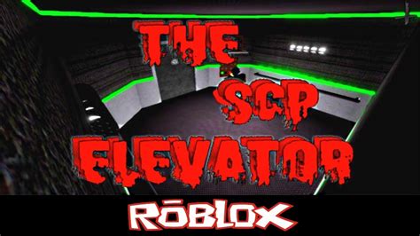 The Scp Elevator By Horror Productions Roblox Youtube