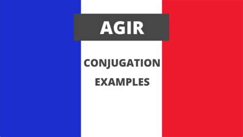 Agir Conjugation Of Agir French Online Language Courses The