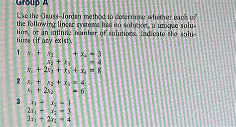 Solved Use The Gauss Jordan Method To Determine Whether Each