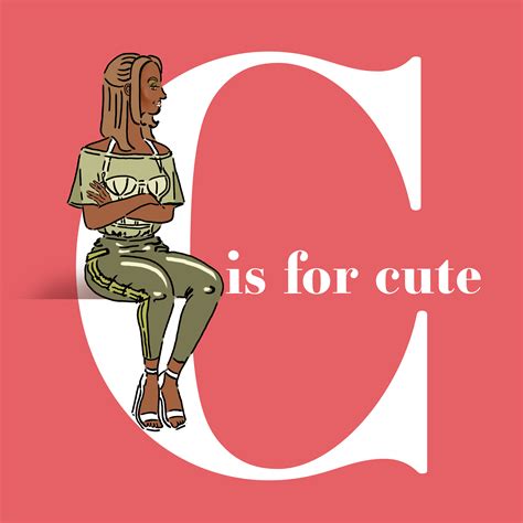 The Sexy Alphabet C Is For Cute Behance