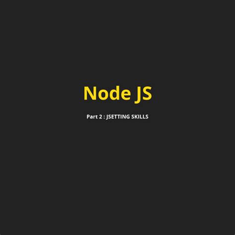 Node Js Chapter 2 Part 2