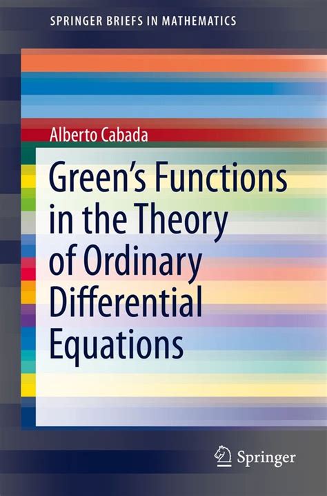 Springerbriefs In Mathematics Greens Functions In The Theory Of
