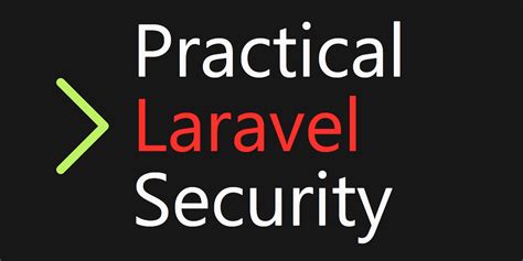 practical laravel security laravel news