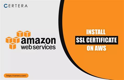 how to install ssl certificate on aws a detailed guide