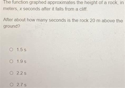 solved the function graphed approximates the height of a rock in