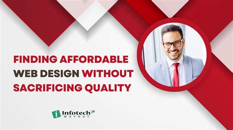 Finding Affordable Web Design Without Sacrificing Quality Infotech Wayout