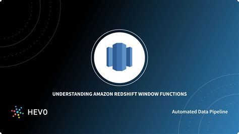 Understanding Amazon Redshift Window Functions Made Easy 101 Learn