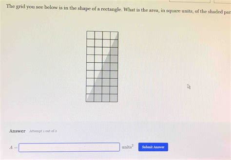 Solved The Grid You See Below Is In The Shape Of A Rectangle What Is The Area In Square Units