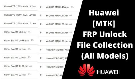 download huawei [mtk] frp unlock file collection all models