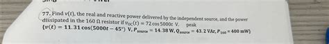 Solved Find V T The Real And Reactive Power Delivered By Chegg