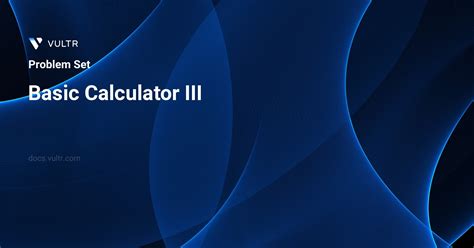 772 Basic Calculator Iii Solutions And Explanation Vultr Docs