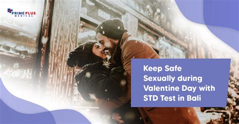 Keep Safe Sexually During Valentine Day With STD Test In Bali Prime Plus Medical