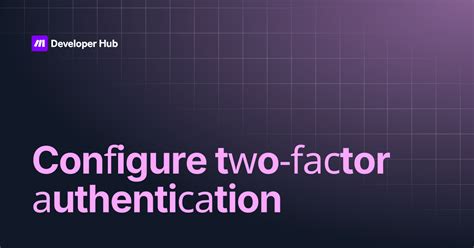 Configure Two Factor Authentication Make Developer Hub