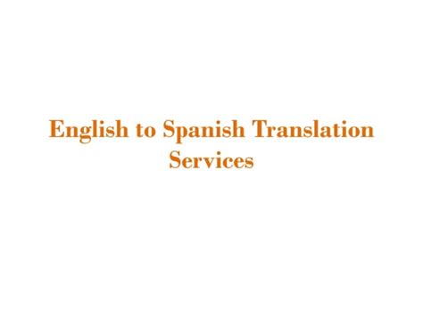 Ppt Topmost Benefits Of Spanish Language Translation To The