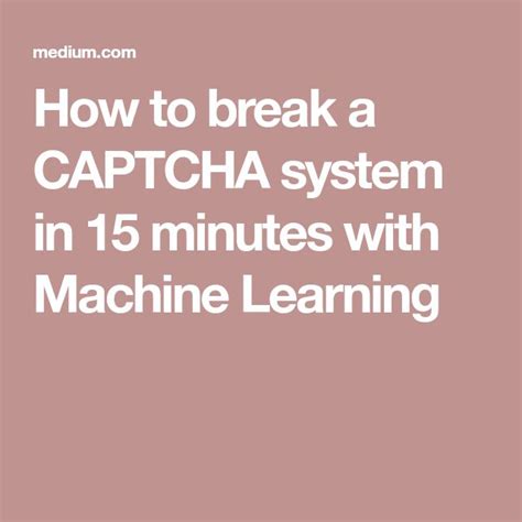 How To Break A Captcha System In 15 Minutes With Machine Learning